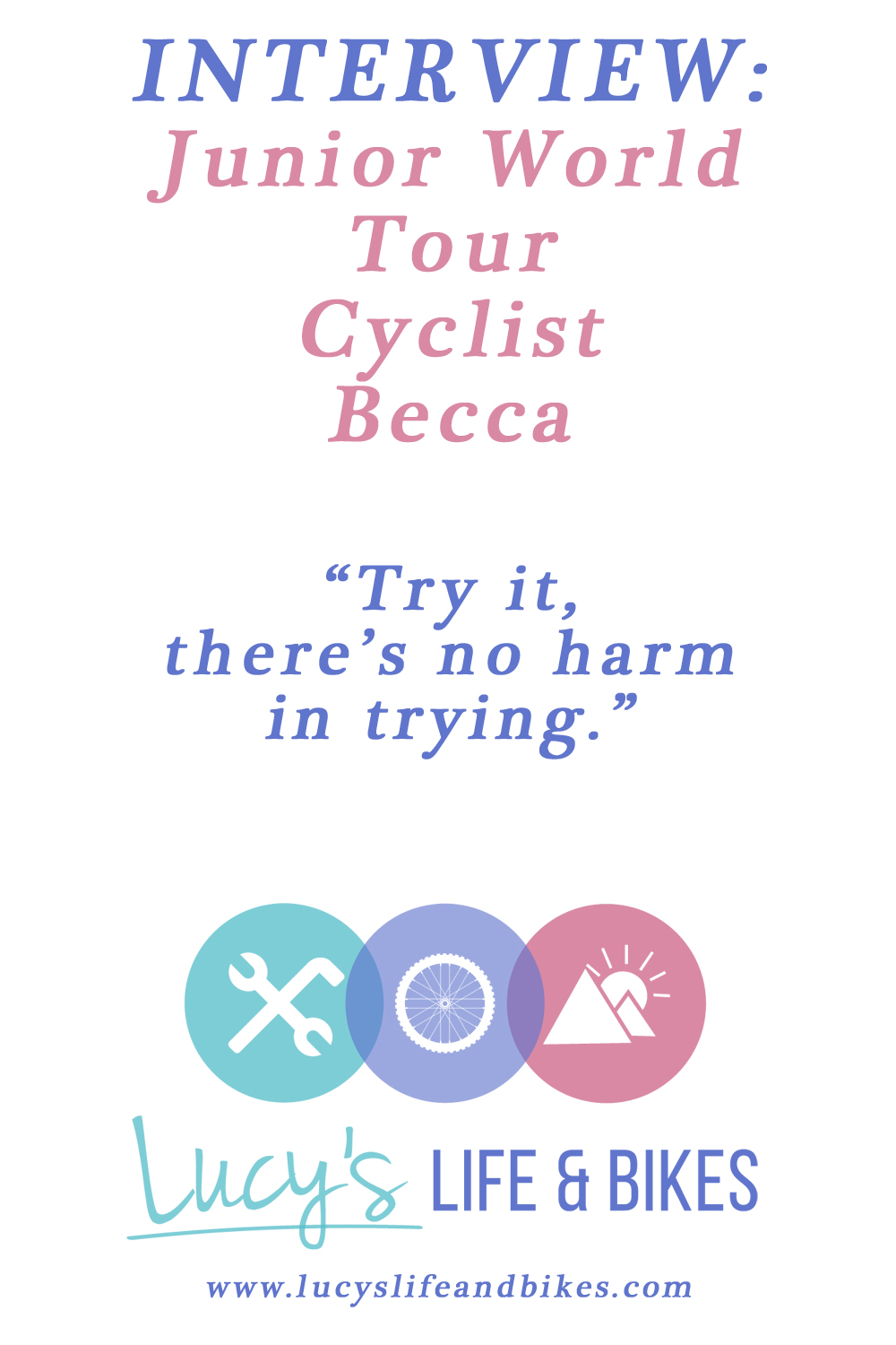 Interview: Junior World Tour Cyclist Becca – Lucy's Life and Bikes